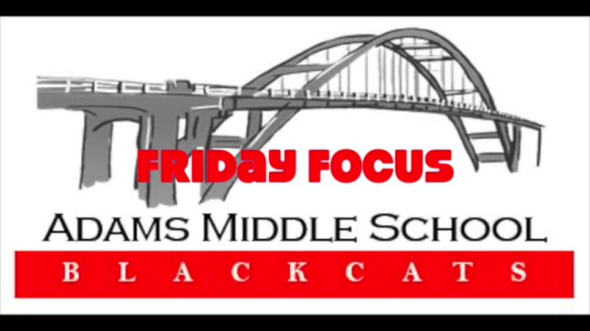 Friday Focus (March 10, 2023) | Adams Middle School