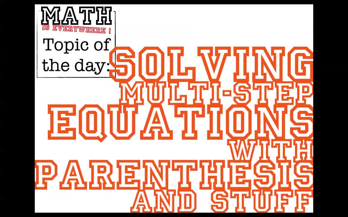 Multi-Step Equations with Parenthesis and Stuff | Talbert Middle School