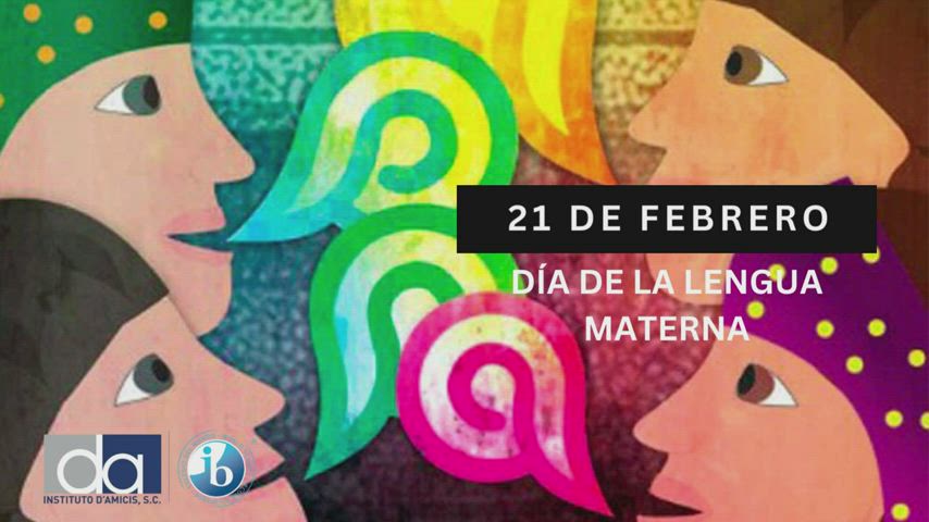 Día Internacional de la Lengua Materna | Instituto D'Amicis, S. C.