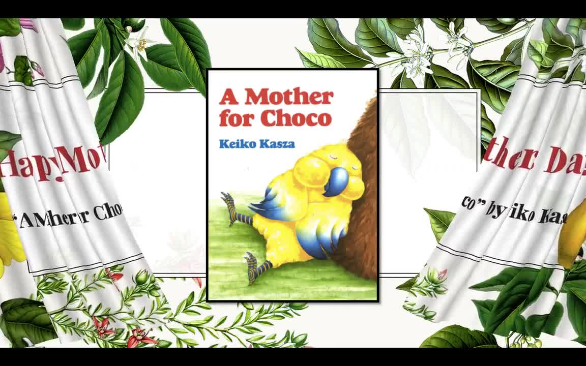 Book: A Mother for Choco Author: Keiko Kasza | Mililani Waena Elementary
